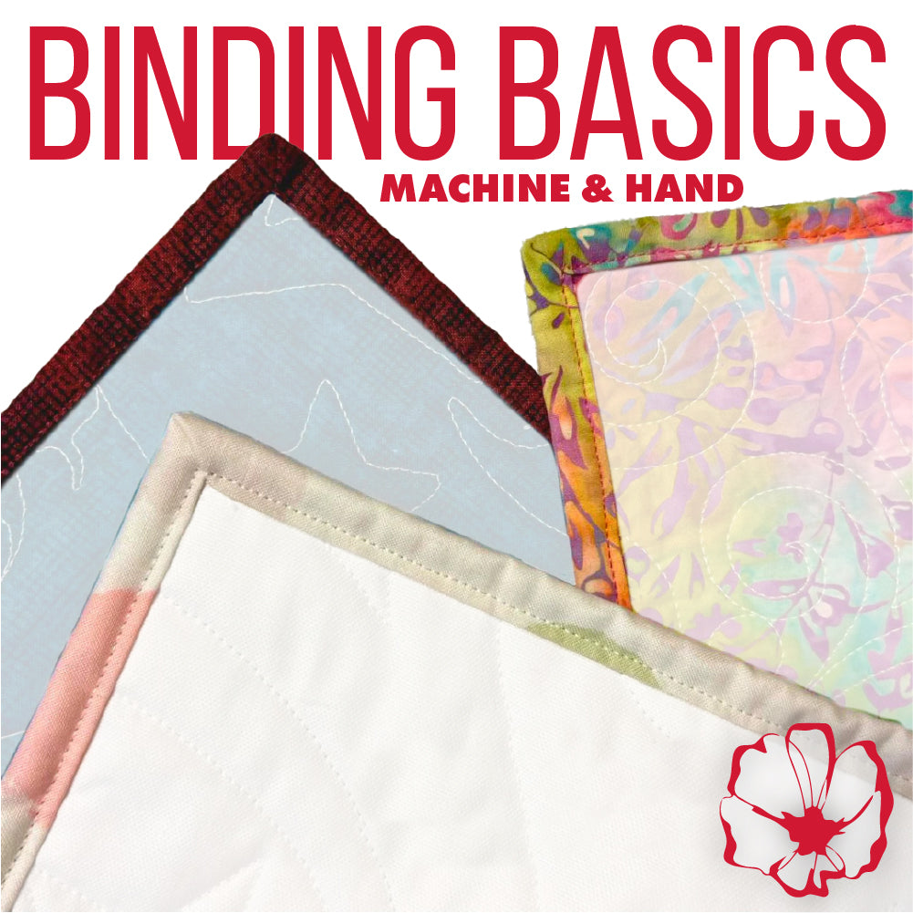 Binding Basics Class — Poppy Quilt N Sew